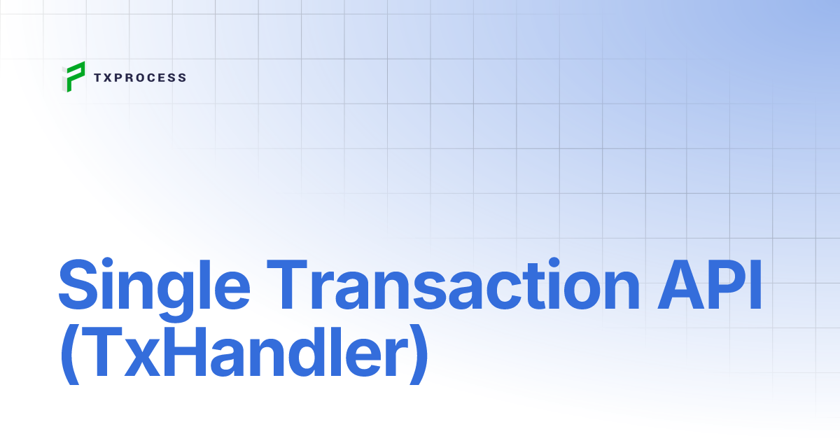 Single Transaction API (TxHandler) | PayShield Documentation
