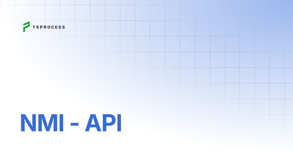 NMI - API | PayShield Documentation