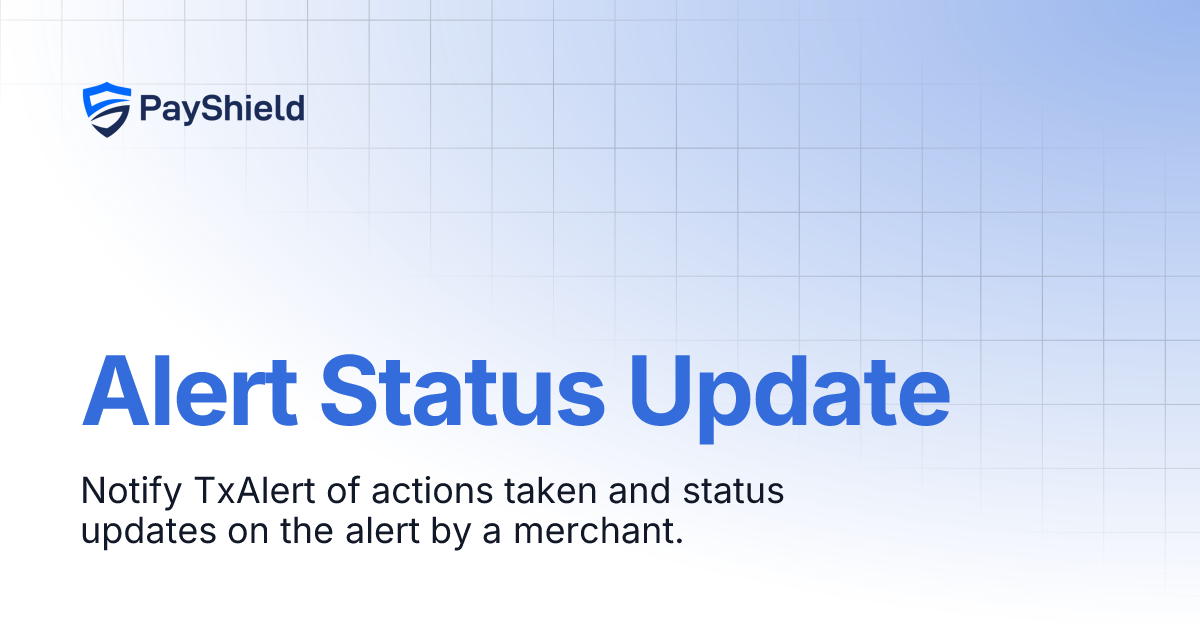 Alert Status Update | PayShield Documentation